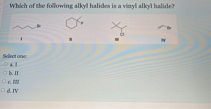 Solved Which of the following alkyl halides is a vinyl alkyl | Chegg.com