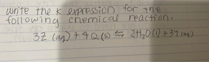 Solved write the K expression for the following chemical | Chegg.com