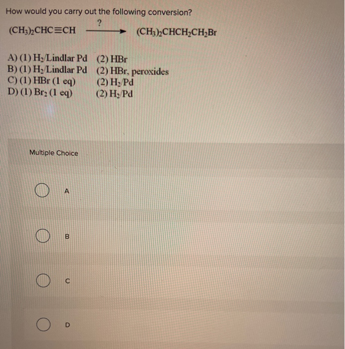 Solved How would you carry out the following conversion? ? | Chegg.com