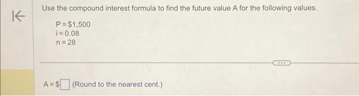 Solved K Use the compound interest formula to find the | Chegg.com