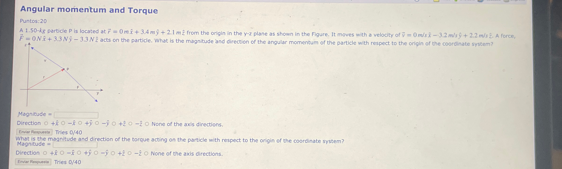 Solved Angular momentum and TorquePuntos:20Magnitude | Chegg.com