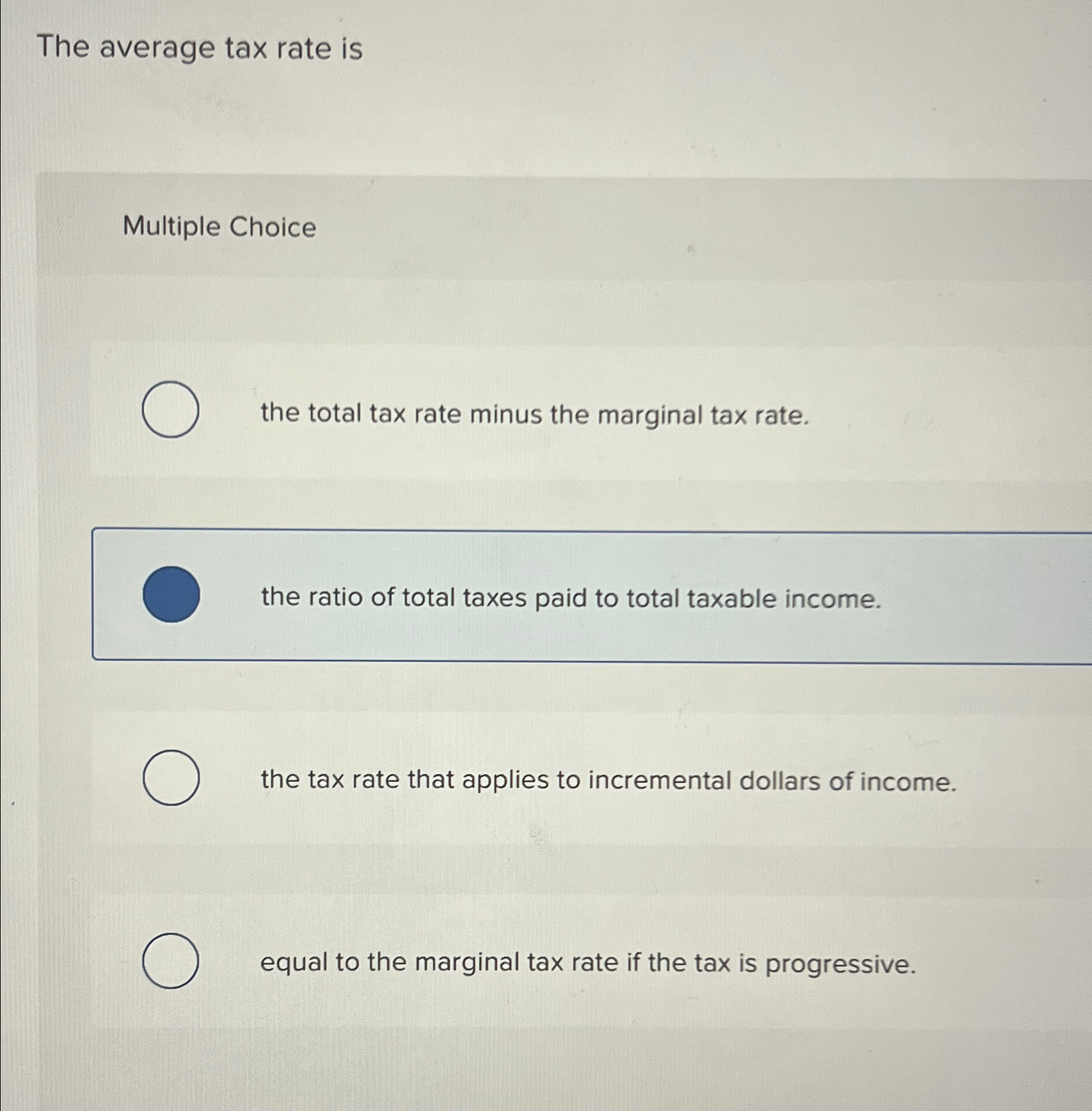 Solved The average tax rate isMultiple Choicethe total tax | Chegg.com