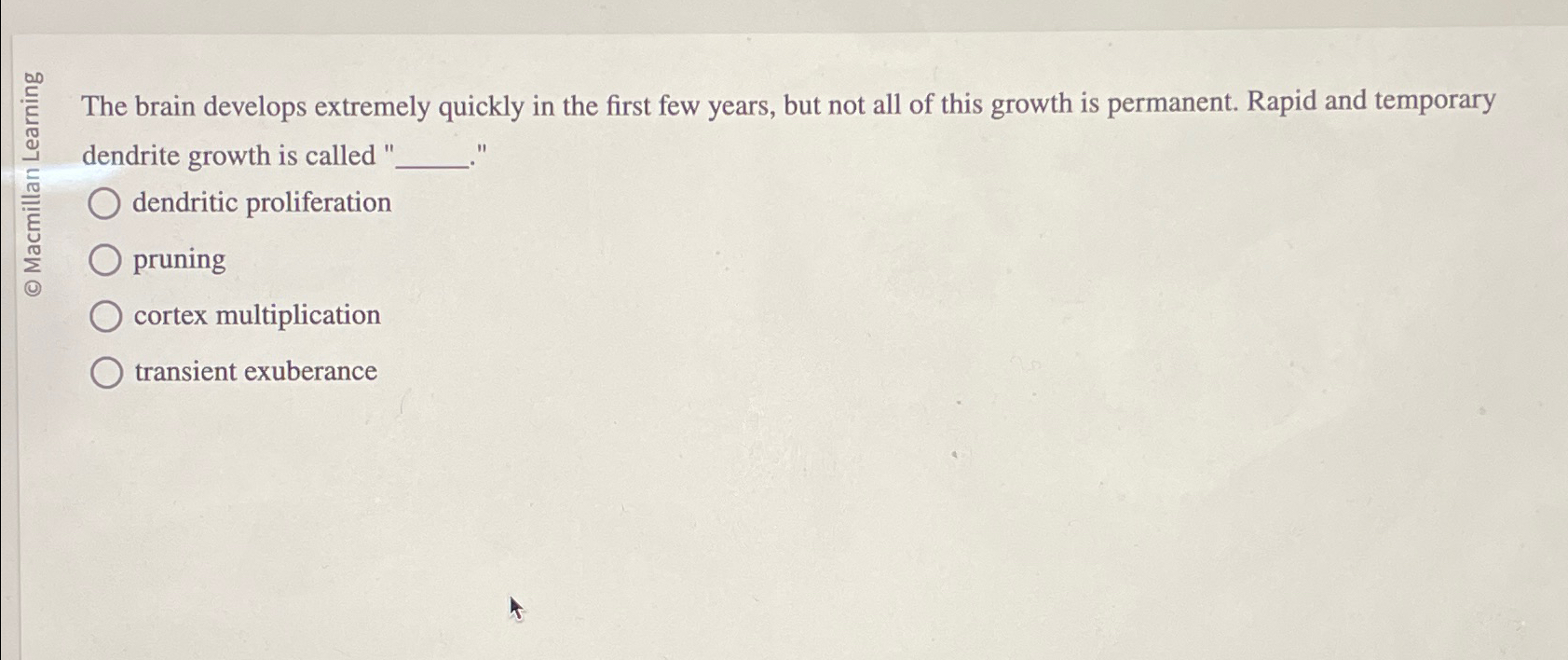 Solved The brain develops extremely quickly in the first few | Chegg.com