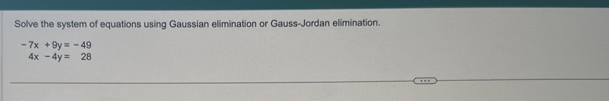 Solved Solve the system of equations using Gaussian | Chegg.com
