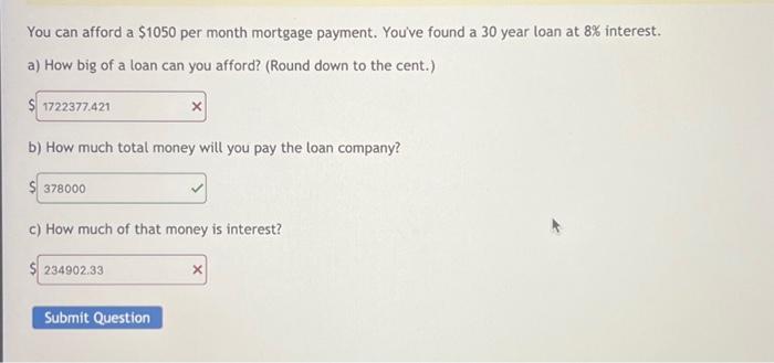 Solved You can afford a $1050 per month mortgage payment. | Chegg.com