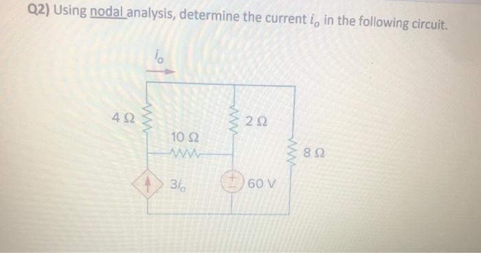 Q2) Using nodal analysis, determine the current i, in | Chegg.com