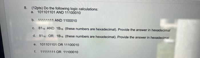 Solved 8. (12pts) Do the following logic calculations: a. | Chegg.com