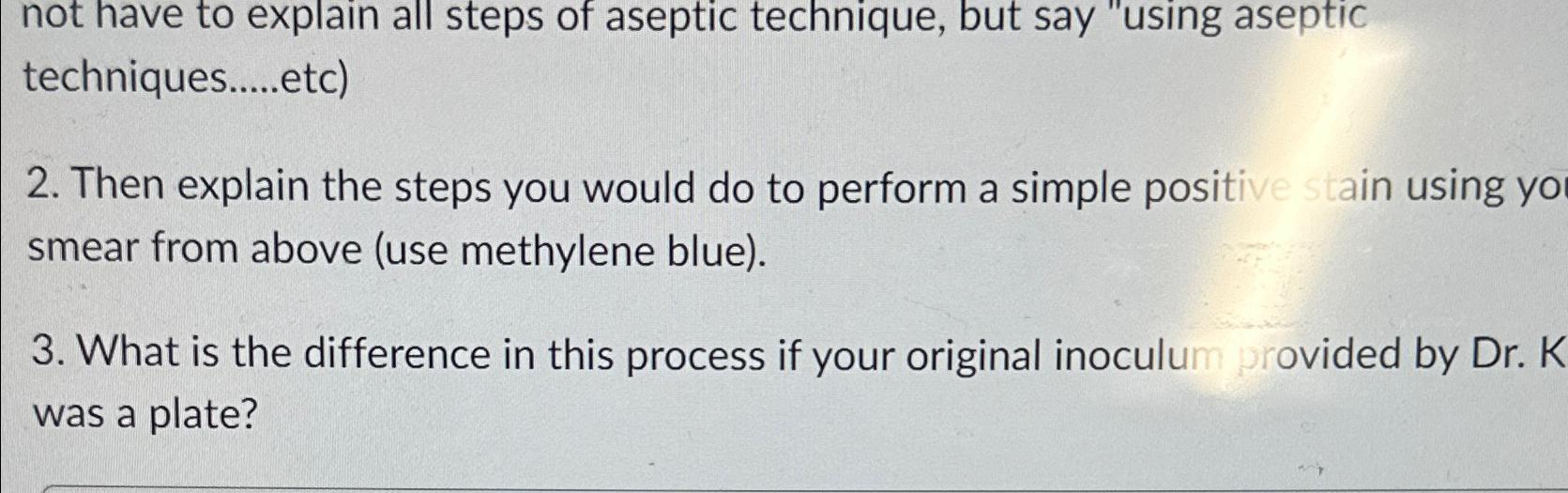 Solved not have to explain all steps of aseptic technique, | Chegg.com