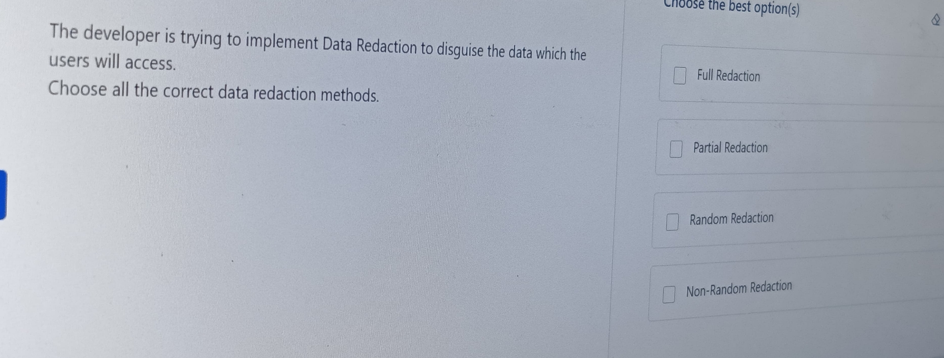 Solved The developer is trying to implement Data Redaction | Chegg.com