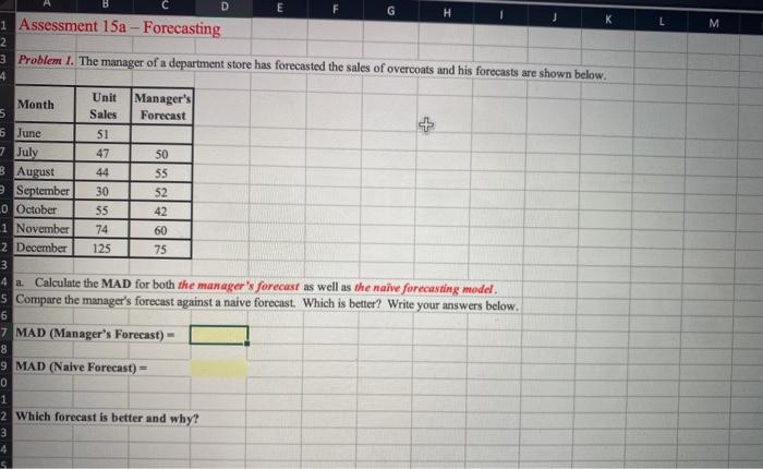 Solved М. D E G н. K 1 Assessment 15a - Forecasting 2 3 | Chegg.com