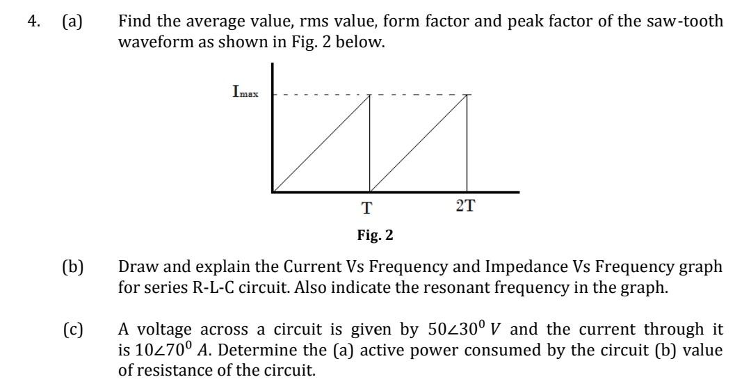 Solved 4. (a) Find the average value, rms value, form factor | Chegg.com