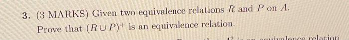 Solved 3. (3 MARKS) Given two equivalence relations R and P | Chegg.com
