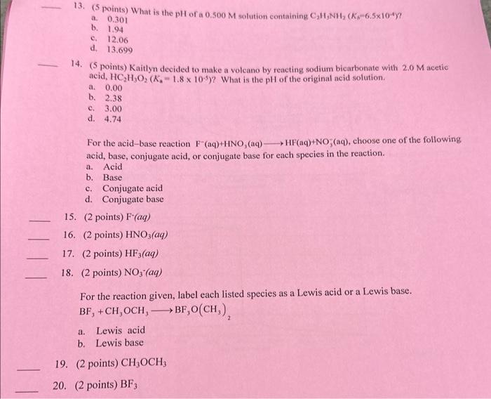 Solved 13. ( 5 points) What is the pH of a 0.500M solution | Chegg.com