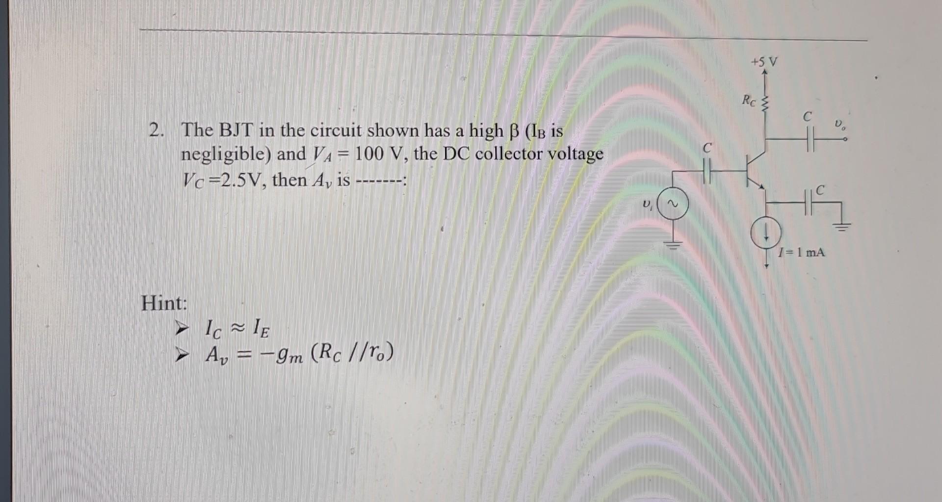 Solved 2. The BJT in the circuit shown has a high β ( IB is | Chegg.com