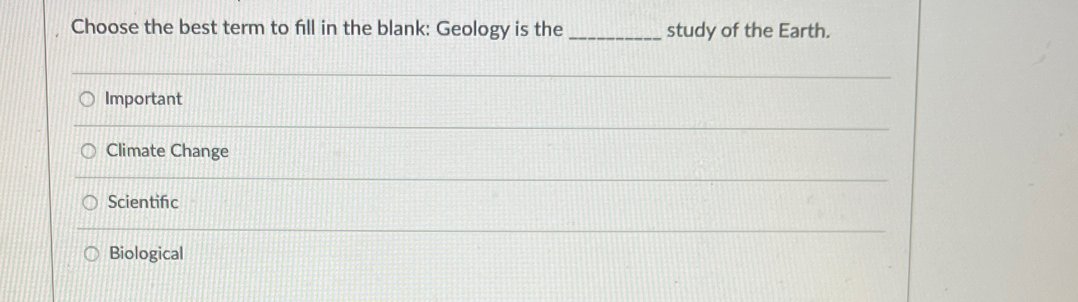 Solved Choose the best term to fill in the blank: Geology is | Chegg.com