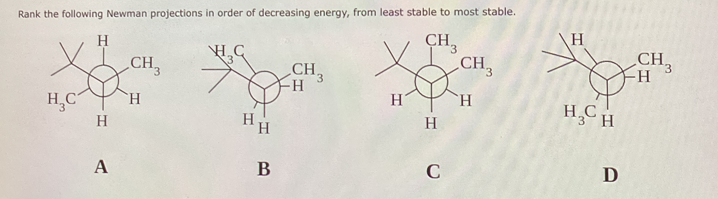 Rank the following Newman projections in order of | Chegg.com