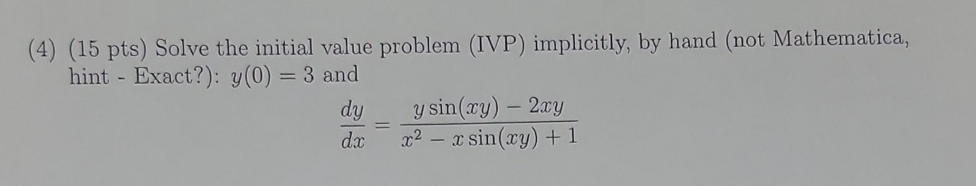 Solved (4) (15 pts) Solve the initial value problem (IVP) | Chegg.com