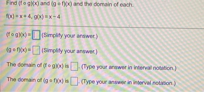 Solved Find (fog)(x) and (gof)(x) and the domain of each. | Chegg.com