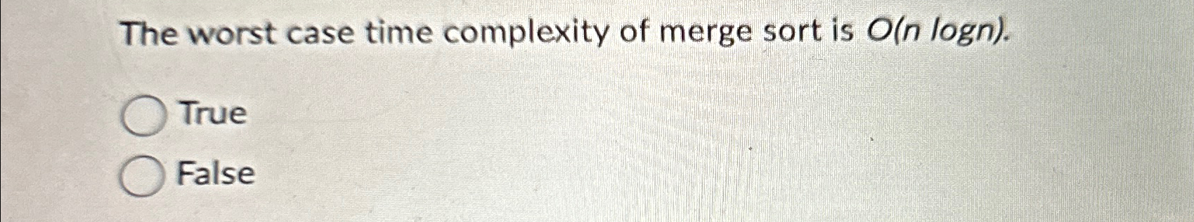 Solved The worst case time complexity of merge sort is | Chegg.com