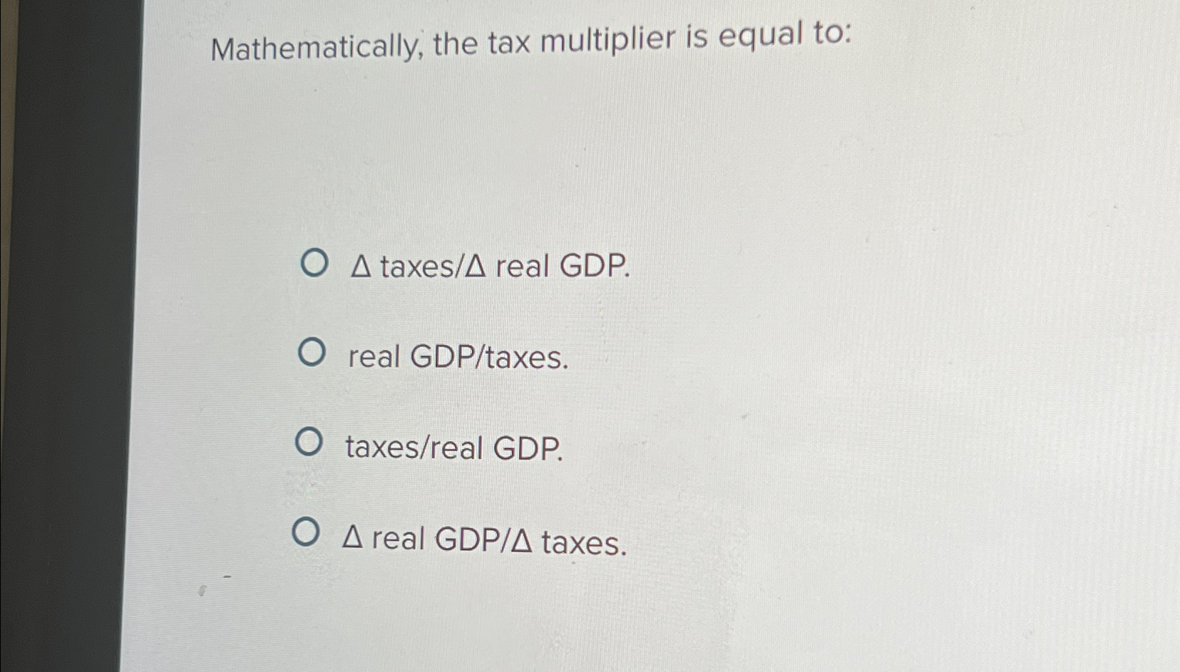 Solved Mathematically, the tax multiplier is equal to:Δ | Chegg.com