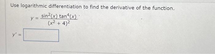 Solved Use logarithmic differentiation to find the | Chegg.com