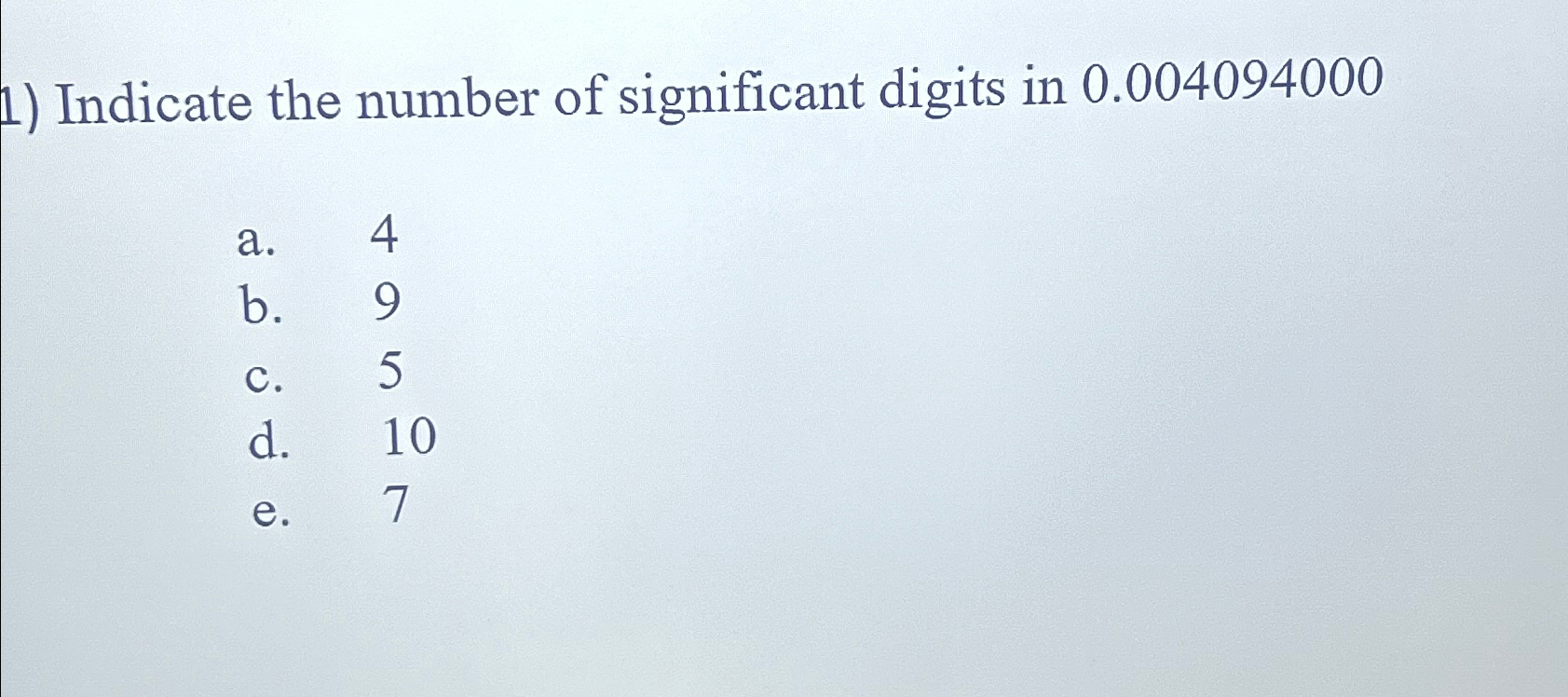 Solved Indicate the number of significant digits in | Chegg.com
