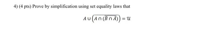 Solved 4) (4 pts) Prove by simplification using set equality | Chegg.com