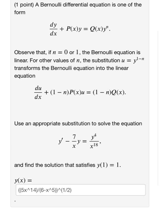 Solved (1 point) A Bernoulli differential equation is one of | Chegg.com