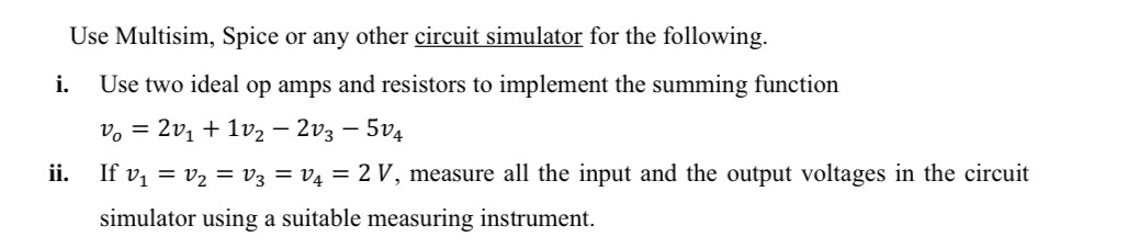 Solved Use Multisim, Spice or any other circuit simulator | Chegg.com