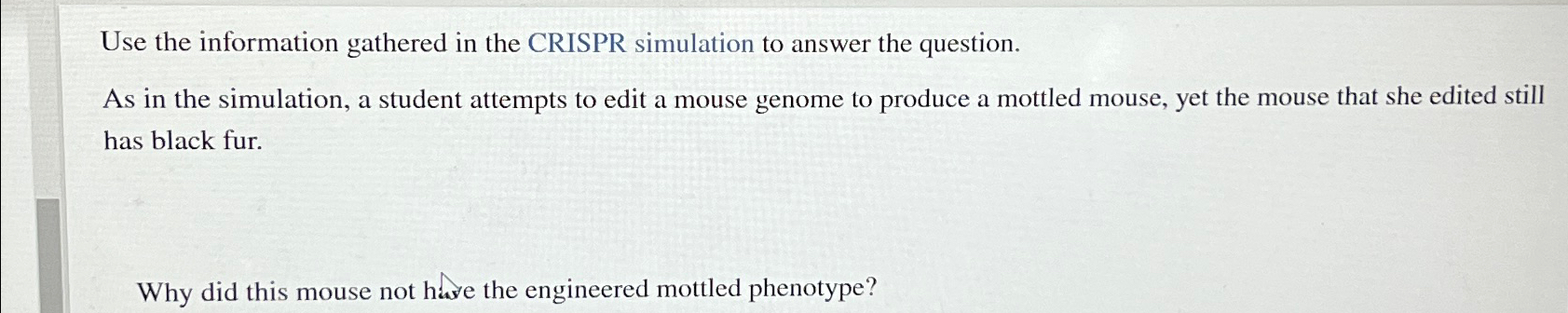 Solved Use the information gathered in the CRISPR simulation | Chegg.com