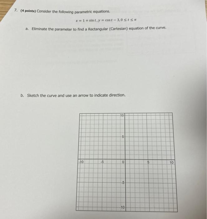 Solved 7. (4 points) Consider the following parametric | Chegg.com