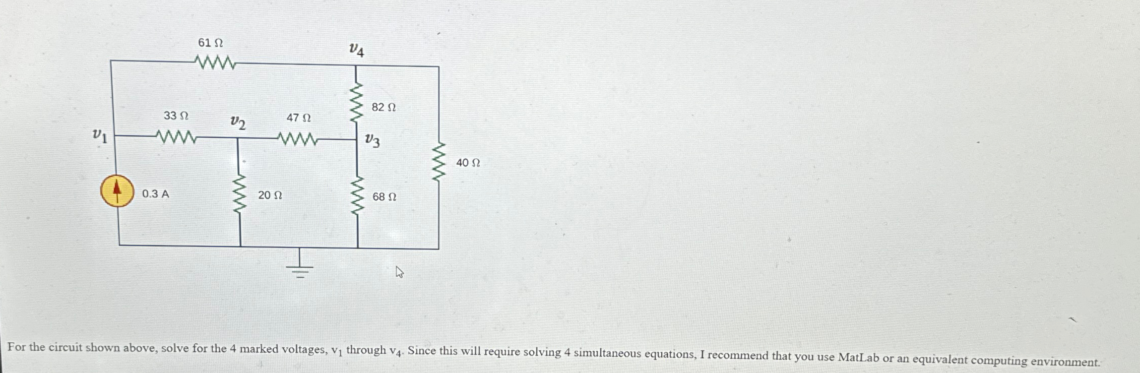 Solved For the circuit shown above, solve for the 4 ﻿marked | Chegg.com
