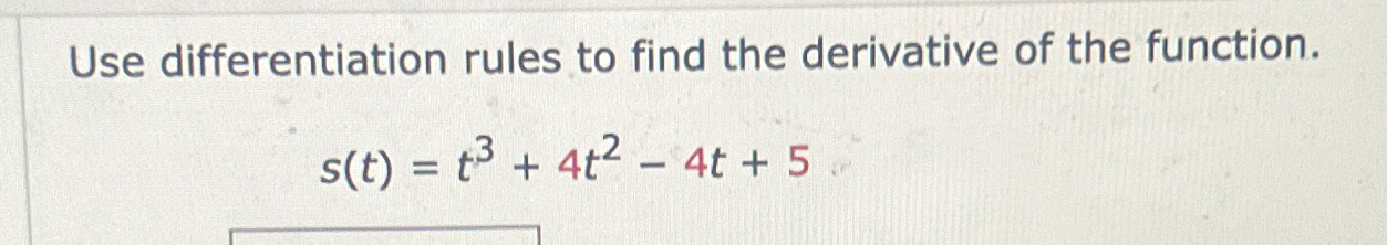 Solved Use differentiation rules to find the derivative of | Chegg.com