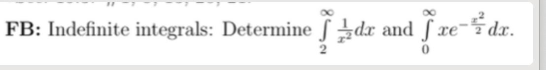 Solved Indefinite integrals: Determine ∫2∞1x2dx ﻿and | Chegg.com
