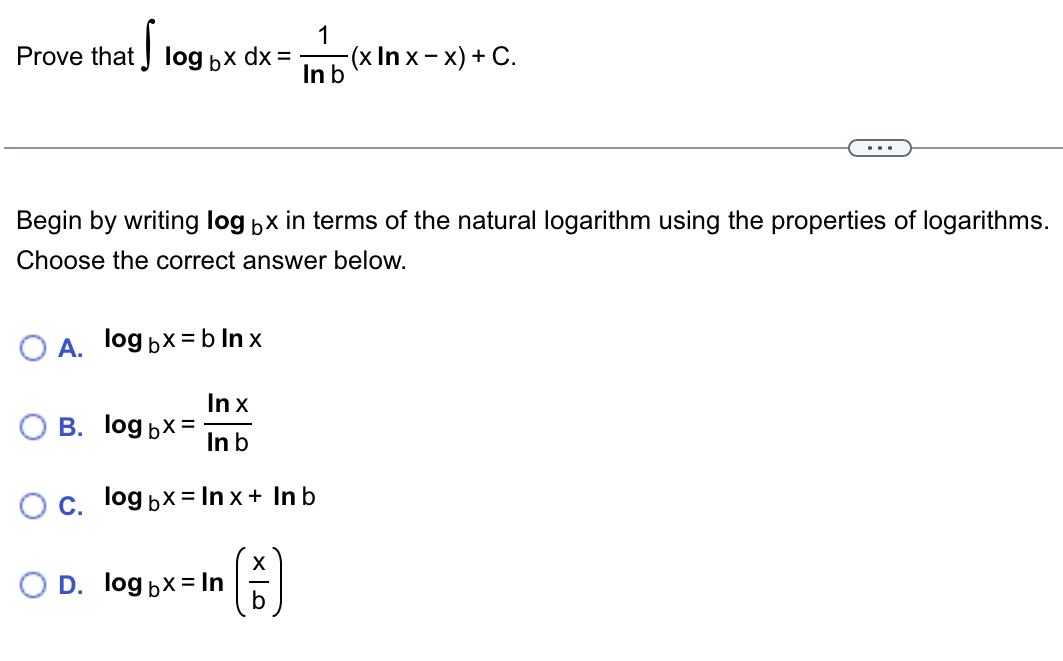 Solved Prove that ∫﻿﻿logbxdx=1lnb(xlnx-x)+CBegin by writing | Chegg.com