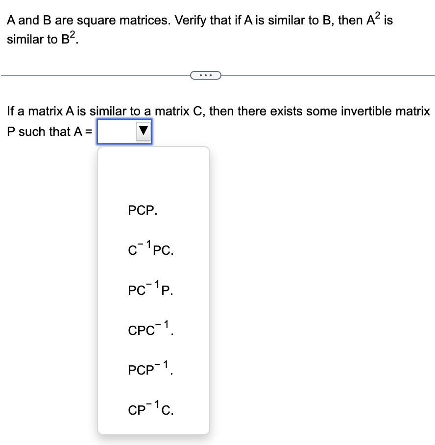 Solved A and B ﻿are square matrices. Verify that if A ﻿is | Chegg.com