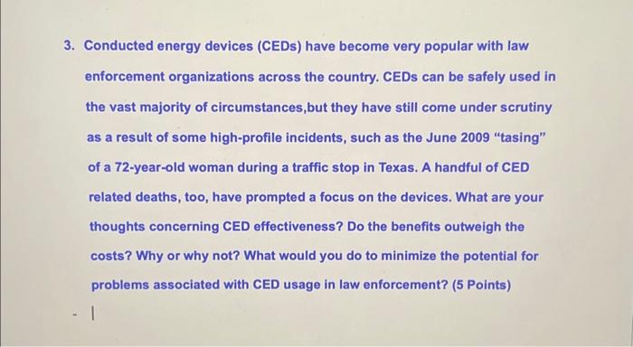 3. Conducted energy devices (CEDs) have become very | Chegg.com