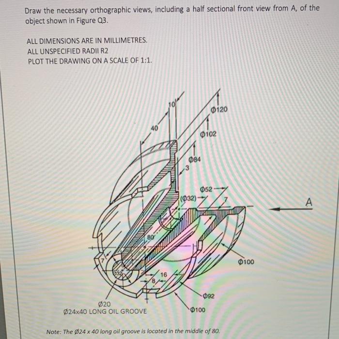Solved the drawing should be in 3rd angle projection | Chegg.com