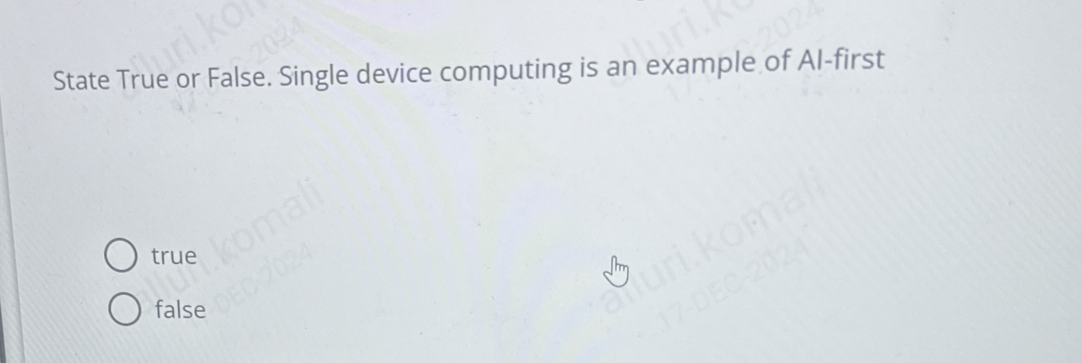 Solved State True or False. Single device computing is an | Chegg.com