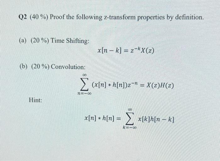 Solved Q2 (40\%) Proof the following z-transform properties | Chegg.com