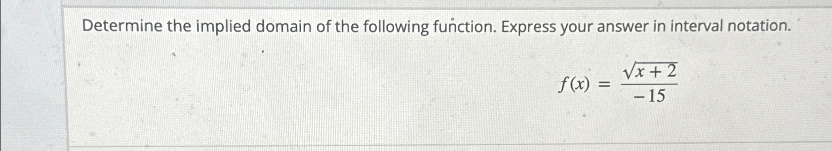 Solved Determine the implied domain of the following | Chegg.com