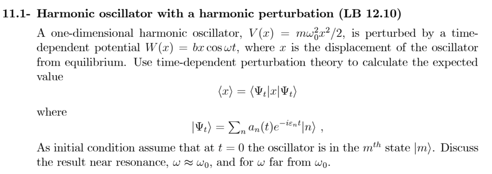 Solved 11.1- ﻿Harmonic oscillator with a harmonic | Chegg.com