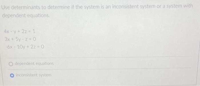 Solved Use determinants to determine if the system is an | Chegg.com