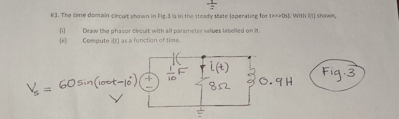Solved #3. ﻿The time domain circuit shown in Fig. 3 ﻿is in | Chegg.com