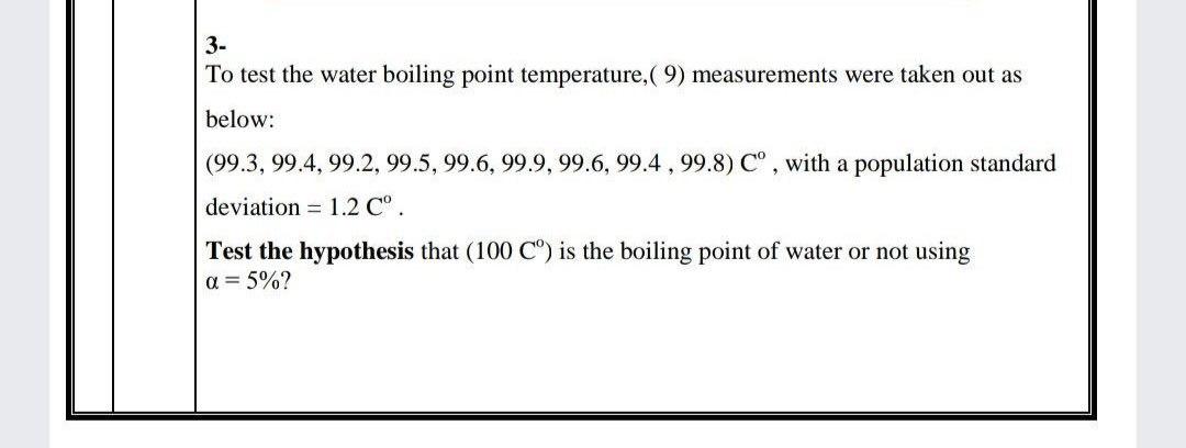 Solved 3- To test the water boiling point temperature,( 9) | Chegg.com