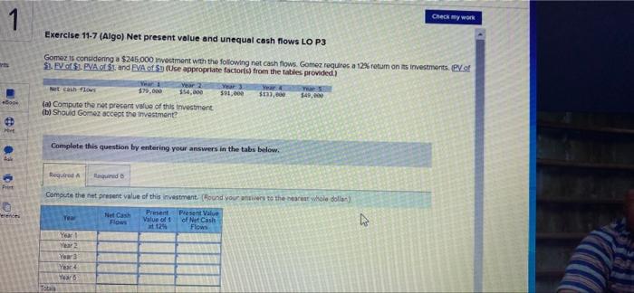 Solved Check my work 1 Exercise 11-7 (Algo) Net present | Chegg.com