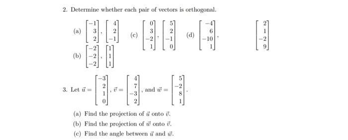 Solved 2. Determine whether each pair of vectors is | Chegg.com
