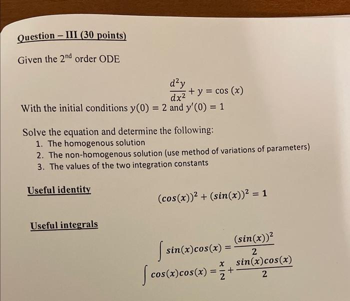 Solved Given the 2nd order ODE dx2d2y+y=cos(x) With the | Chegg.com