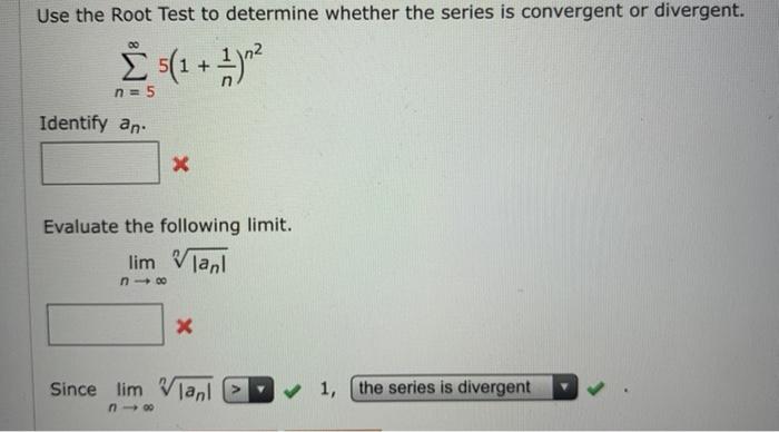 Solved Use the Root Test to determine whether the series is | Chegg.com