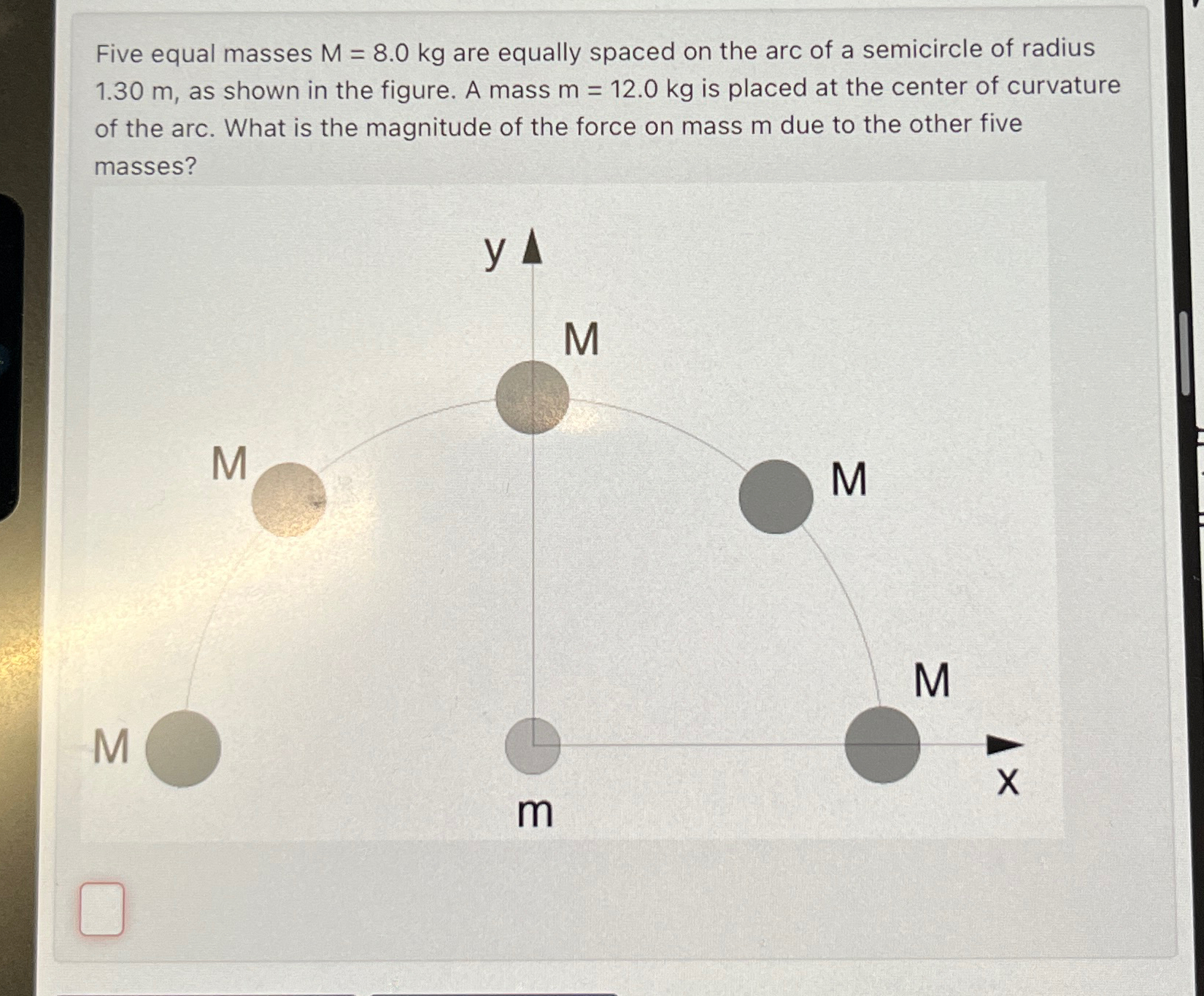 Solved Five equal masses M=8.0kg ﻿are equally spaced on the | Chegg.com